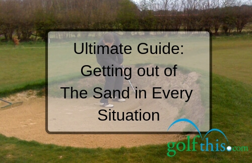 The Proper Way to Get Out of a Sand Trap - Golf This
